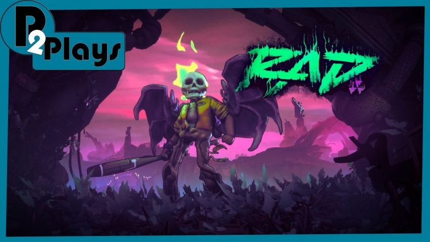 P2 Plays – RAD | Player2.net.au
