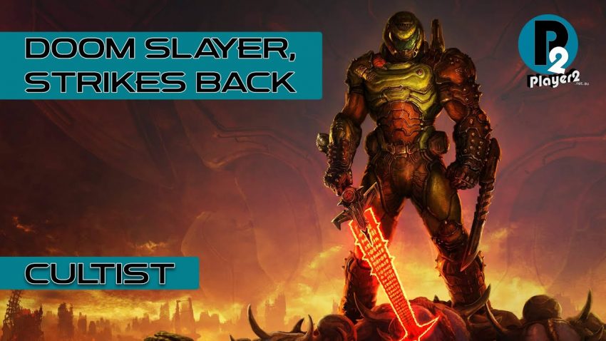 Doom Slayer, Strikes Back | DOOM Eternal | Cultist | Player2.net.au