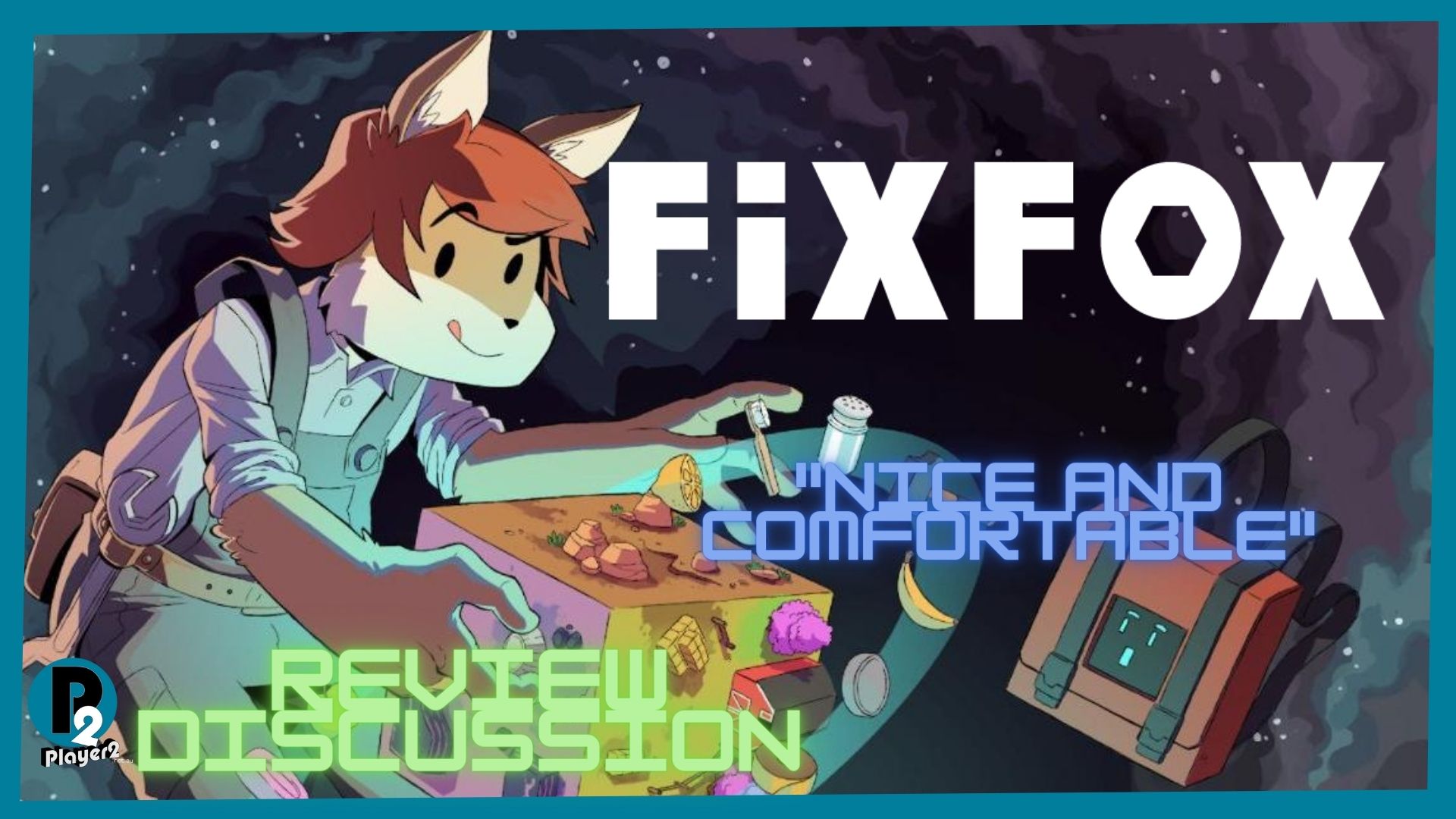 FixFox – Nice and Comfortable – Review Discussion | Player2.net.au