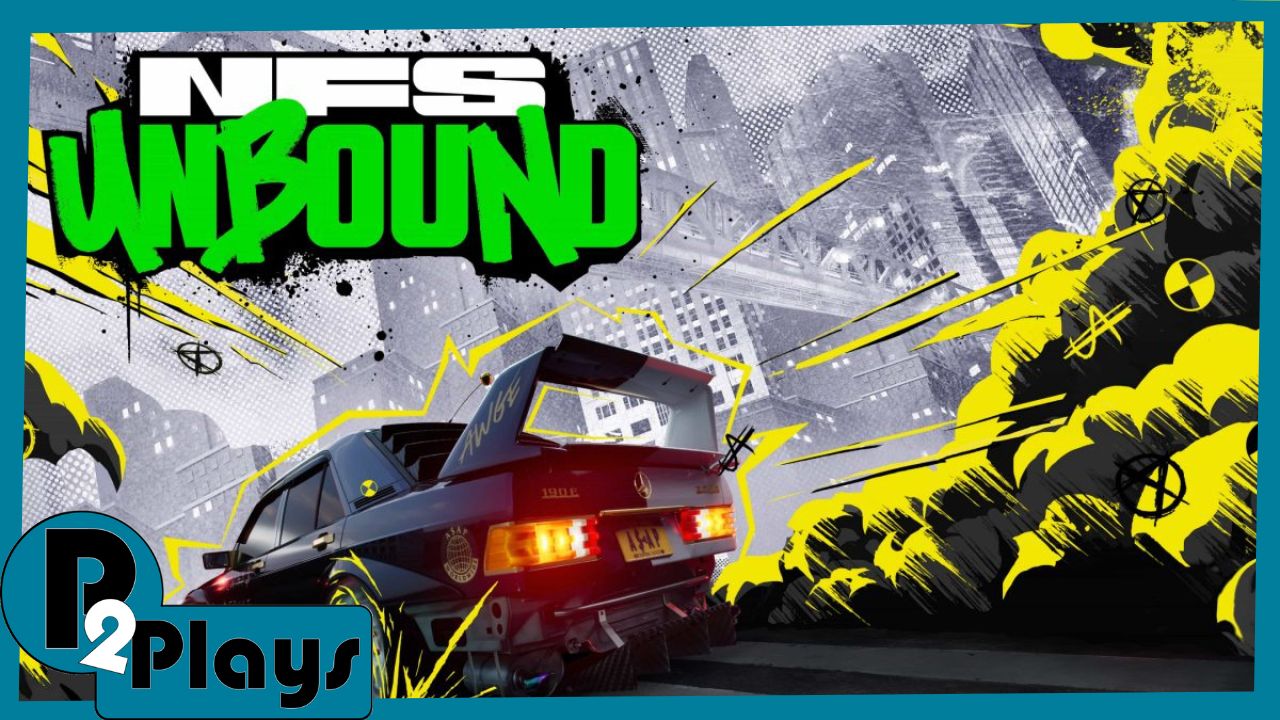 P2 Plays – Need For Speed: Unbound | Player2.net.au