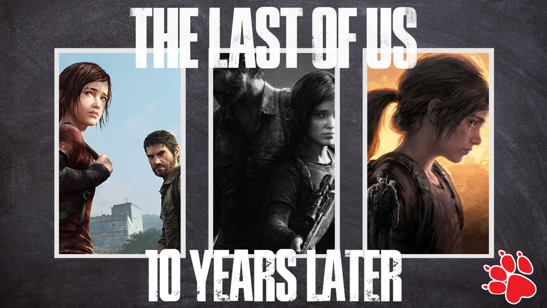 Celebrating A Decade Of The Last Of Us | Player2.net.au