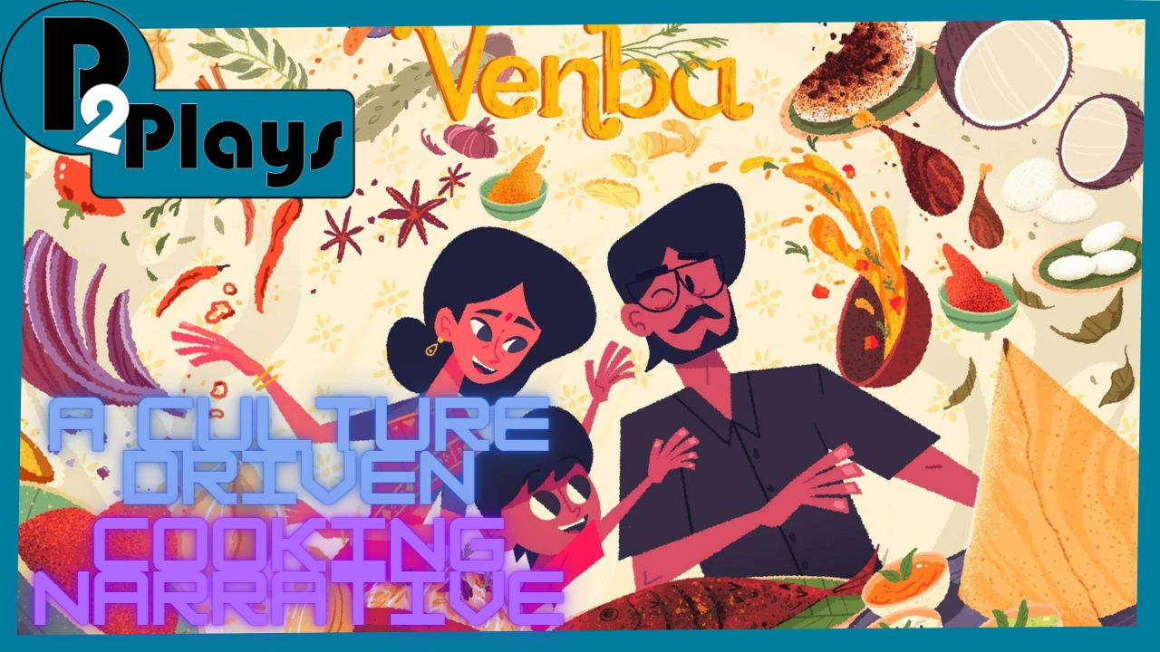 A Culture Driven Cooking Narrative | Venba Demo | Player2.net.au
