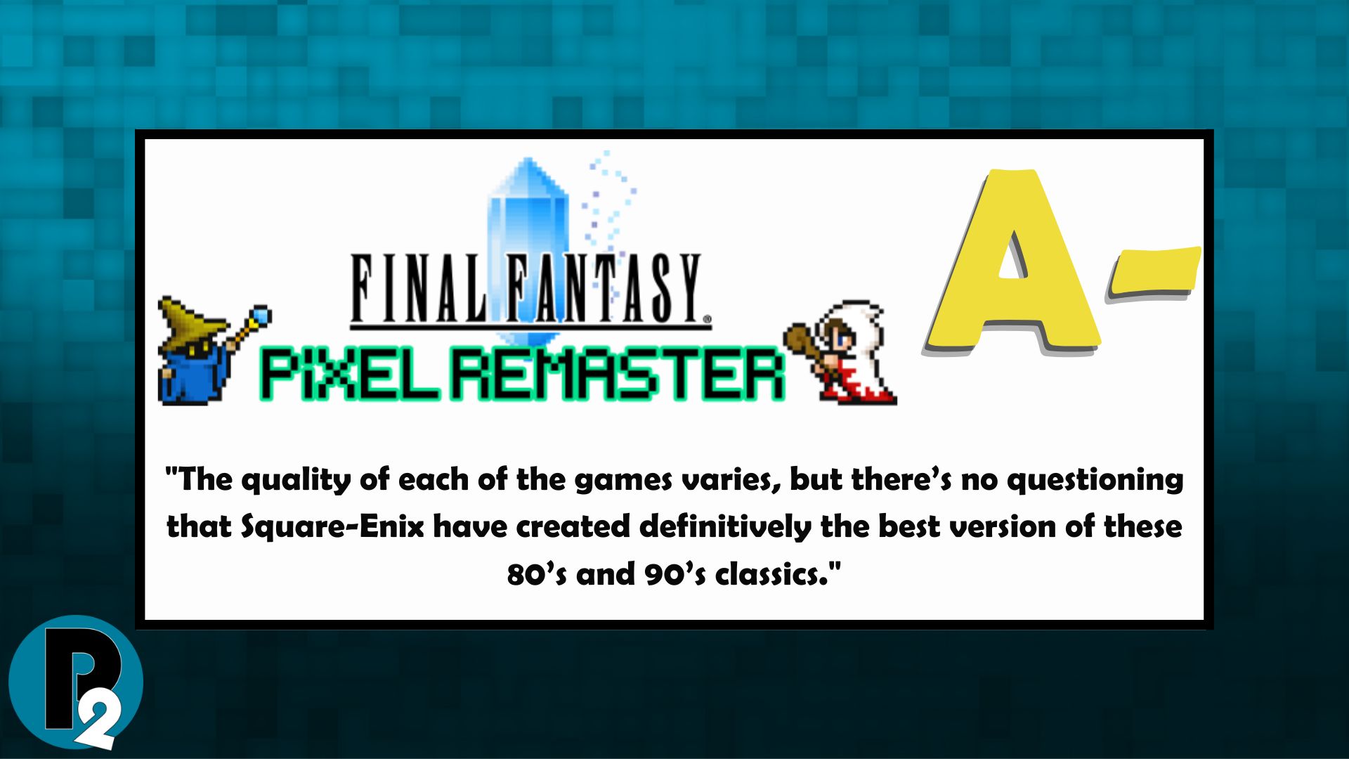 Final Fantasy Pixel Remaster Collection Review – Pixel Perfect ...