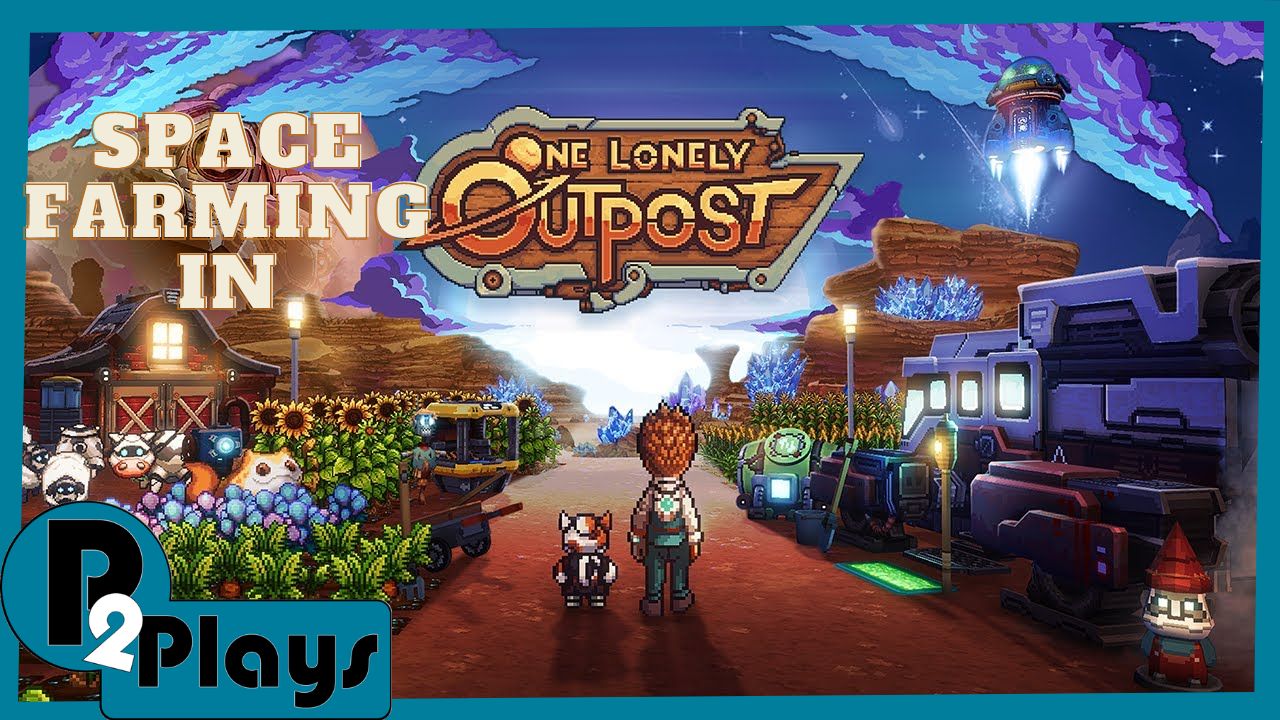 Space Farming In One Lonely Outpost | Player2.net.au