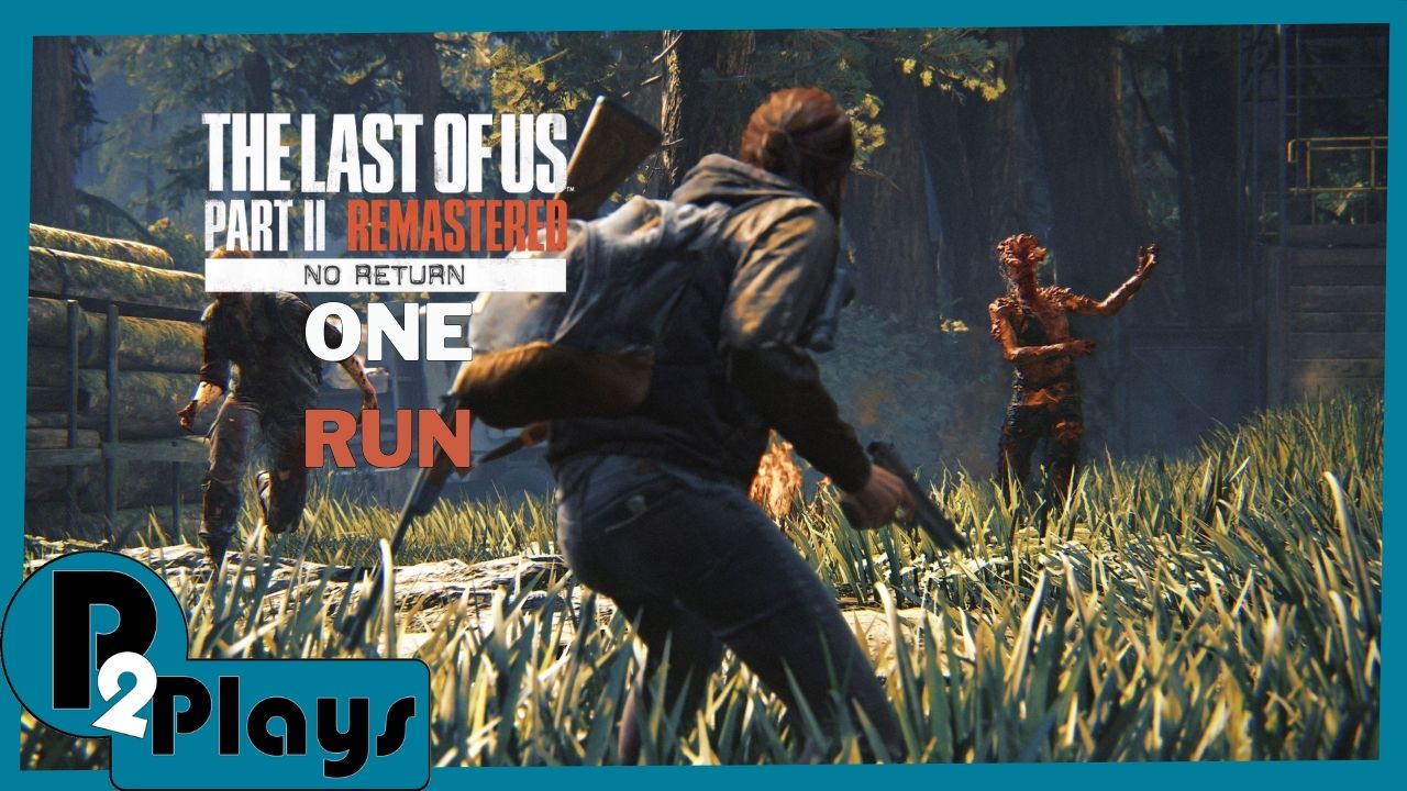 1 Run Of The Last Of Us Part II Remastered No Return Gameplay | Player2 ...