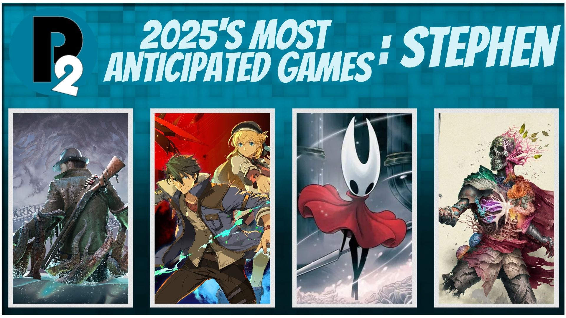 2025’s Most Anticipated Games – Stephen’s Picks | Player2.net.au