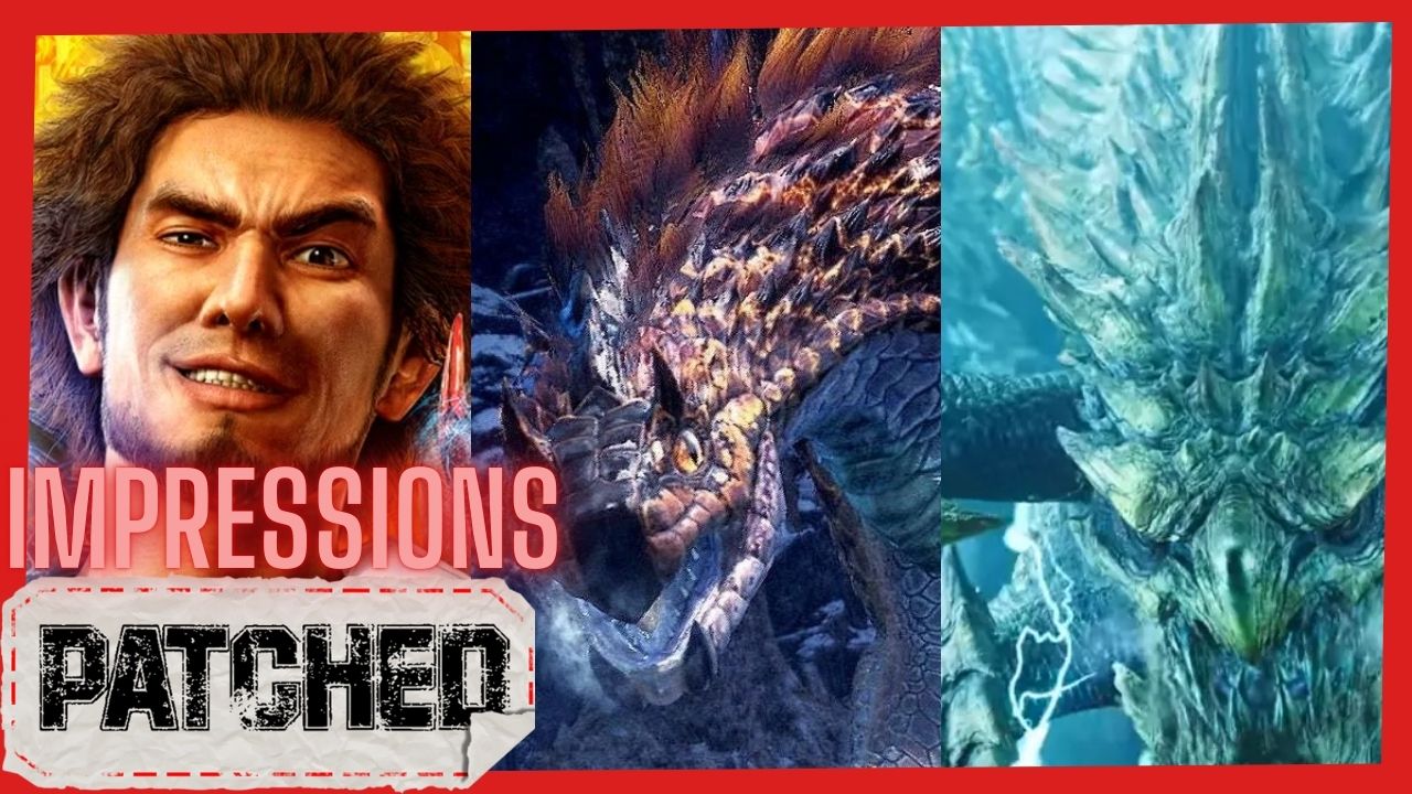 Monster Hunter Wilds, Like A Dragon Impressions – Patched #364 ...